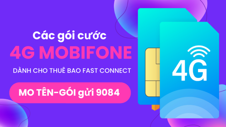 Cách đăng ký gói Fast Connect MobiFone cho sim 4G hot 2025