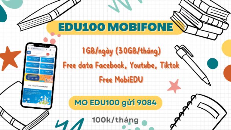 Gói EDU100 Mobifone có ngay 30GB data, miễn phí TikTok, YouTube, Facebook